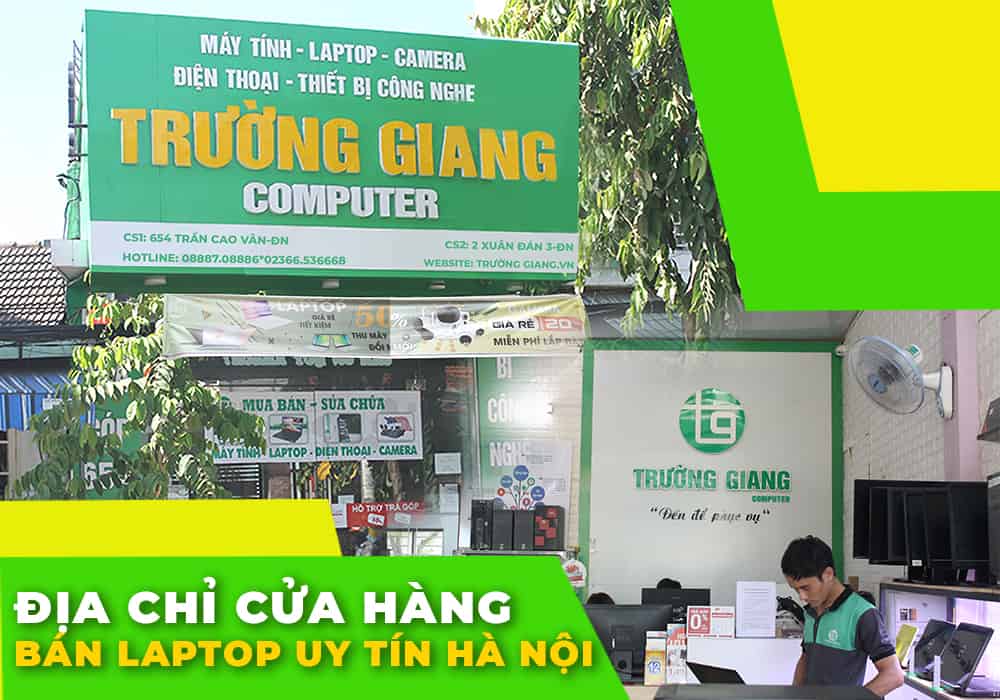 dia-chi-cua-hang-ban-laptop-cu-uy-tin-ha-noi - TRUONGGIANG.VN